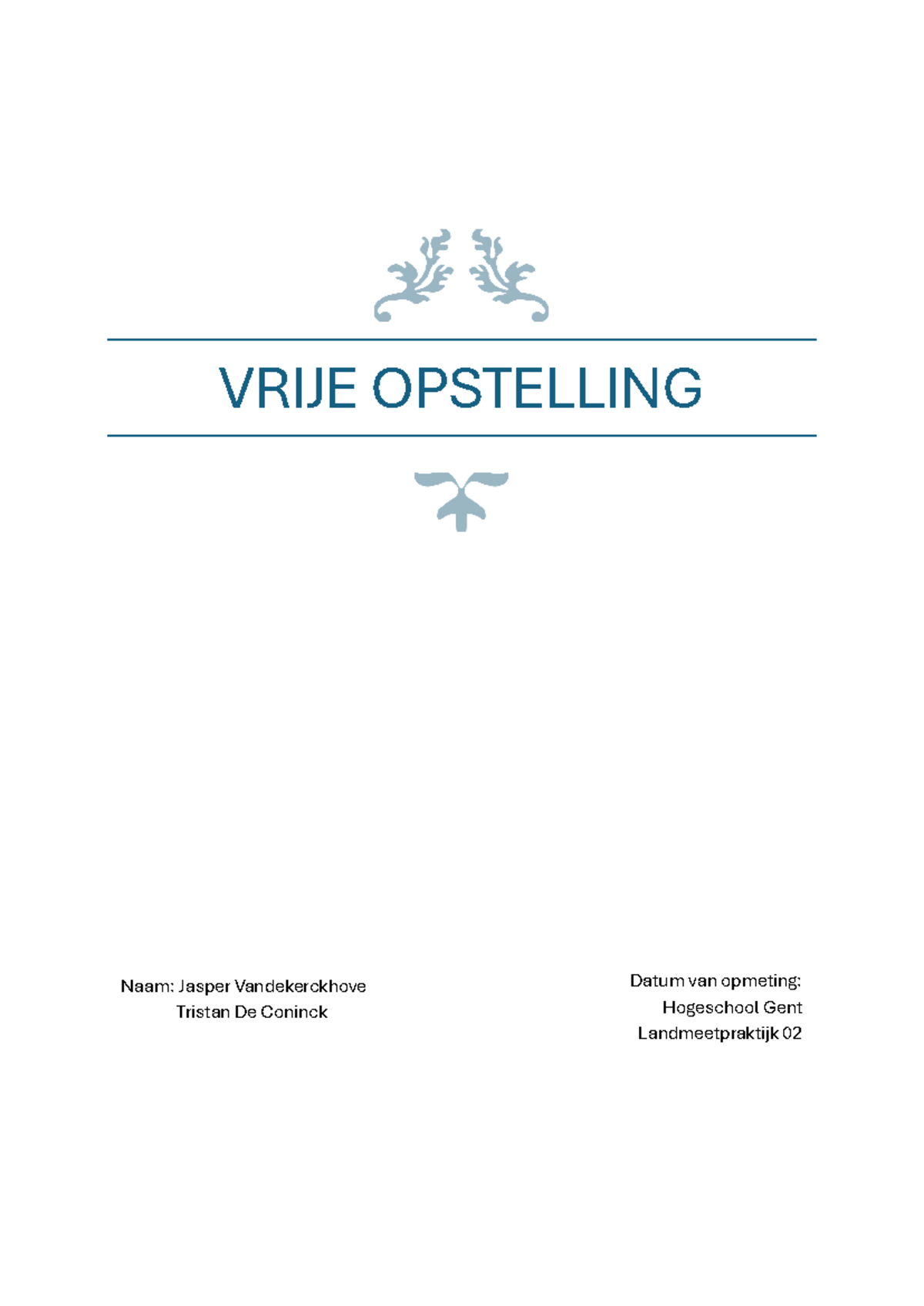 Verslag Vrije Opstelling - Hogeschool Gent Landmeetpraktijk 02 - Studocu