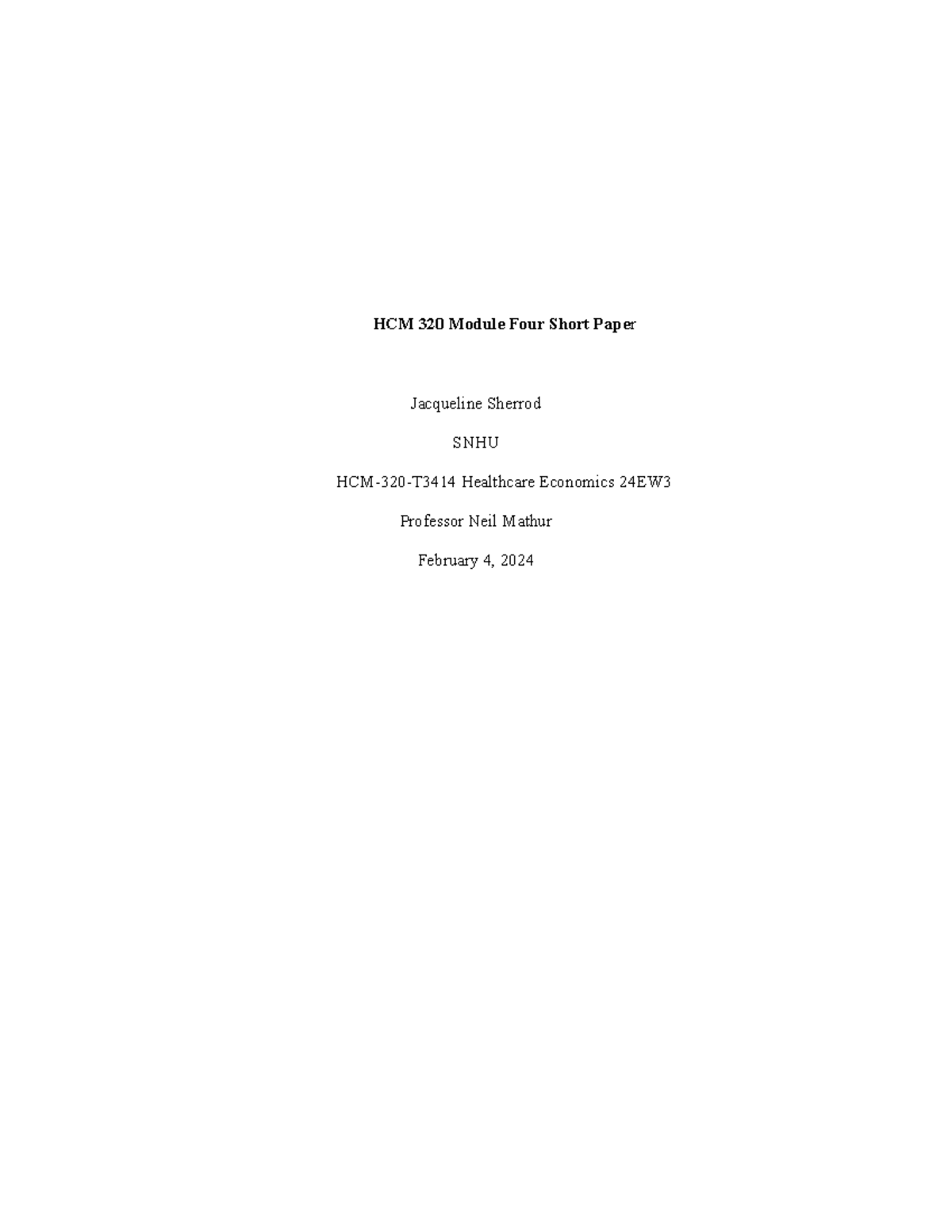 HCM 320 Module Four Revised Short Paper on Healthcare Economics - Studocu