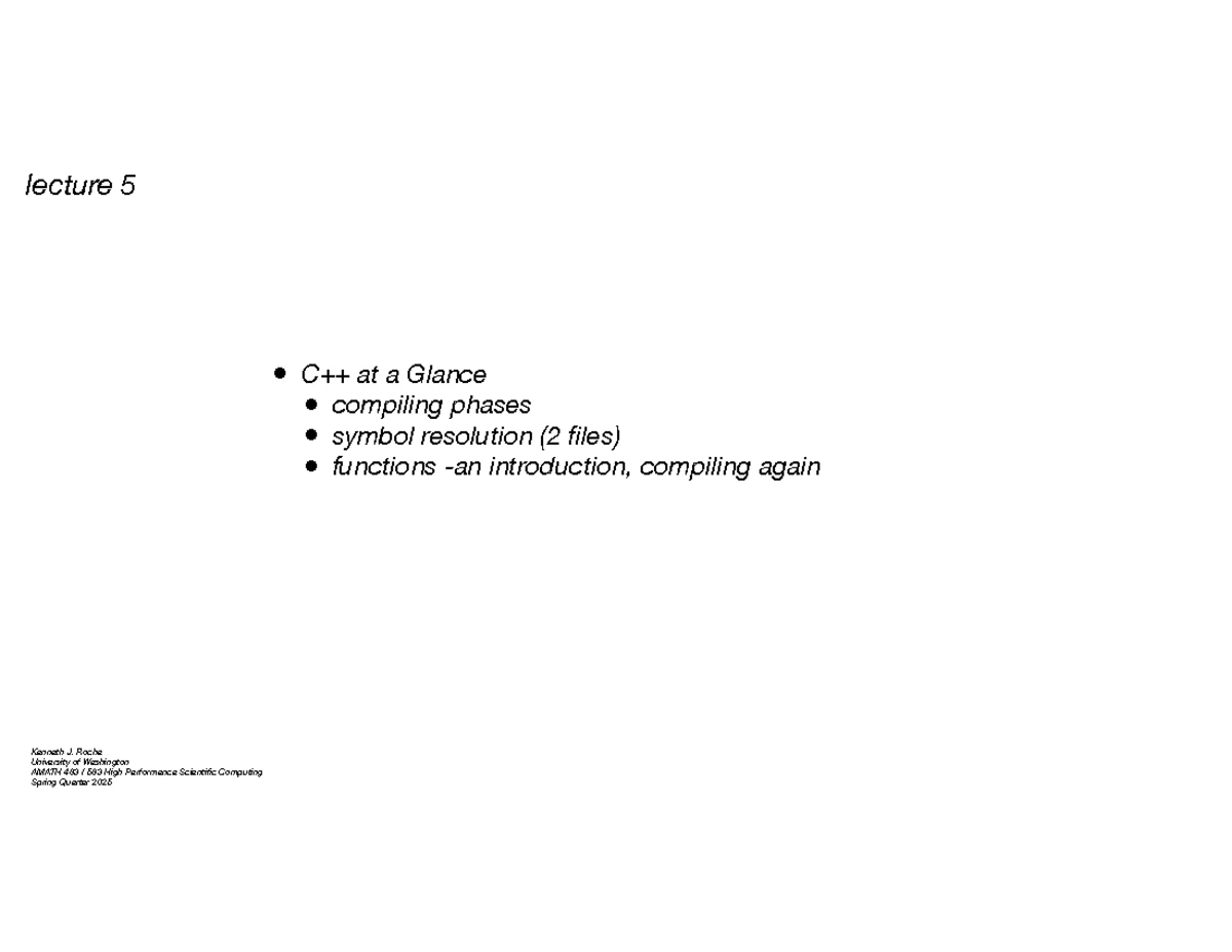 AMATH 483/583 Lecture 3: High Performance Scientific Computing Overview - lecture 3 Kenneth J ...