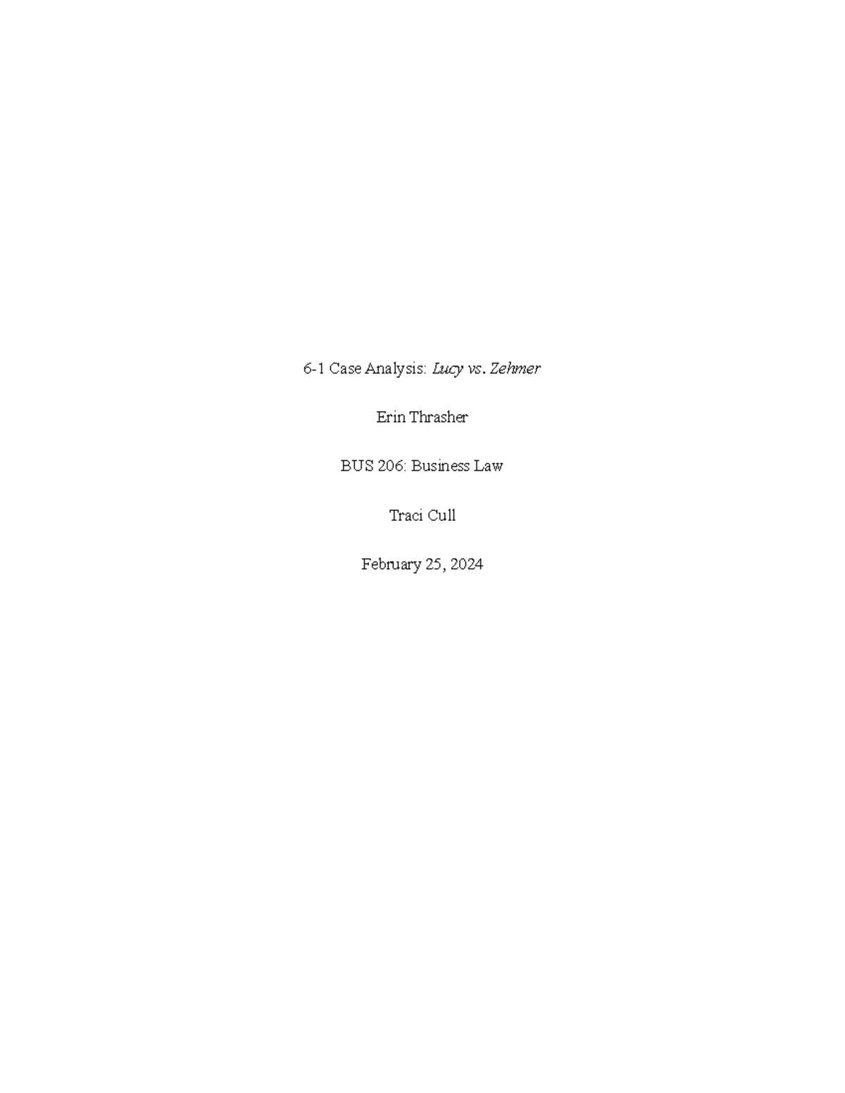 BUS206 6 1Assignment - Received A - 6-1 Case Analysis: Lucy vs. Zehmer ...
