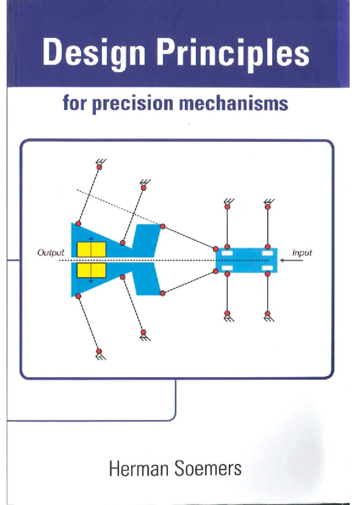 Design Principles for Precision Mechanisms: An Overview - Studeersnel