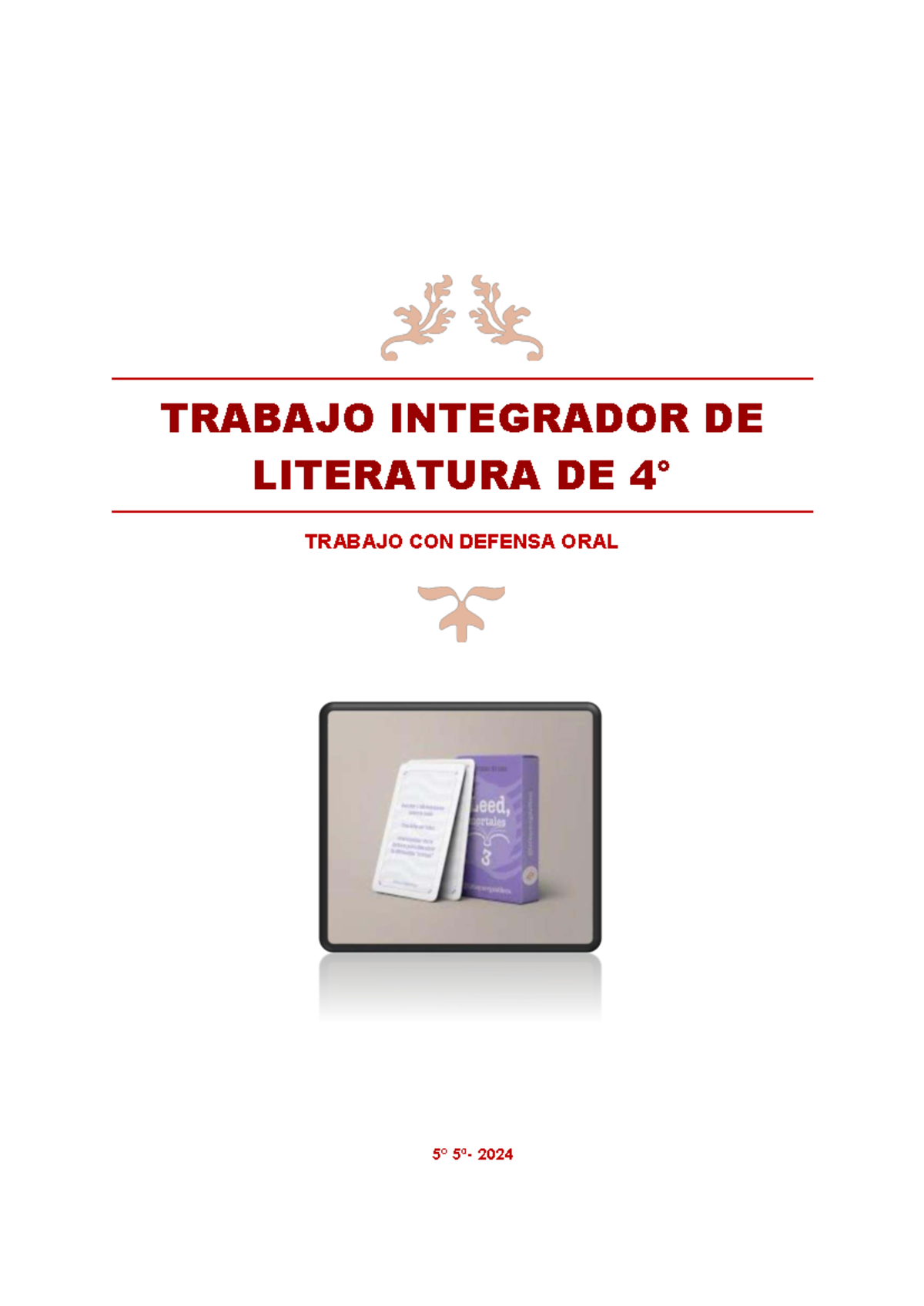 Trabajo Integrad. Lit. 4°: Cosmovisión Mítica y Épica 5° 5ª 2024 - Studocu