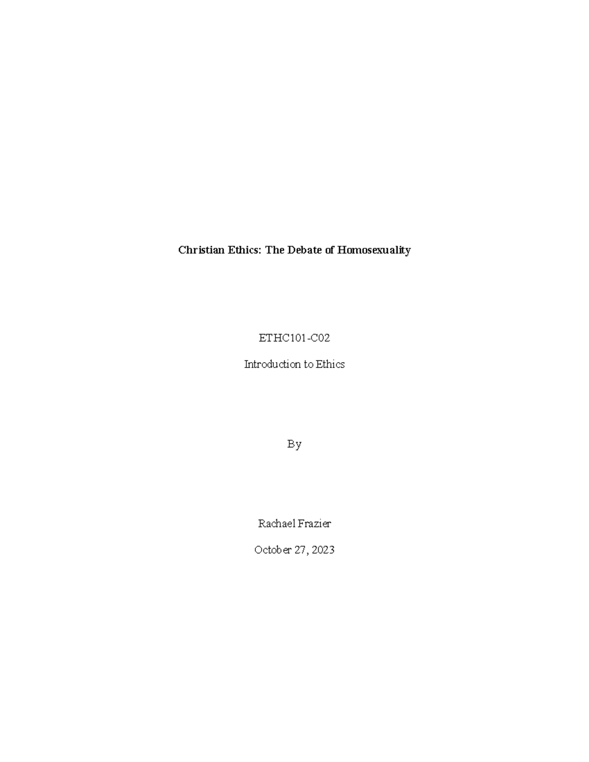 Christian Ethics and Homosexualityfinal 2 - Christian Ethics: The ...