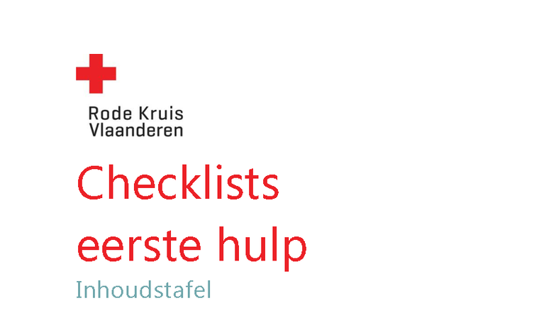 Checklist Eerste Hulp: Stappen voor Diverse Noodsituaties - Studocu