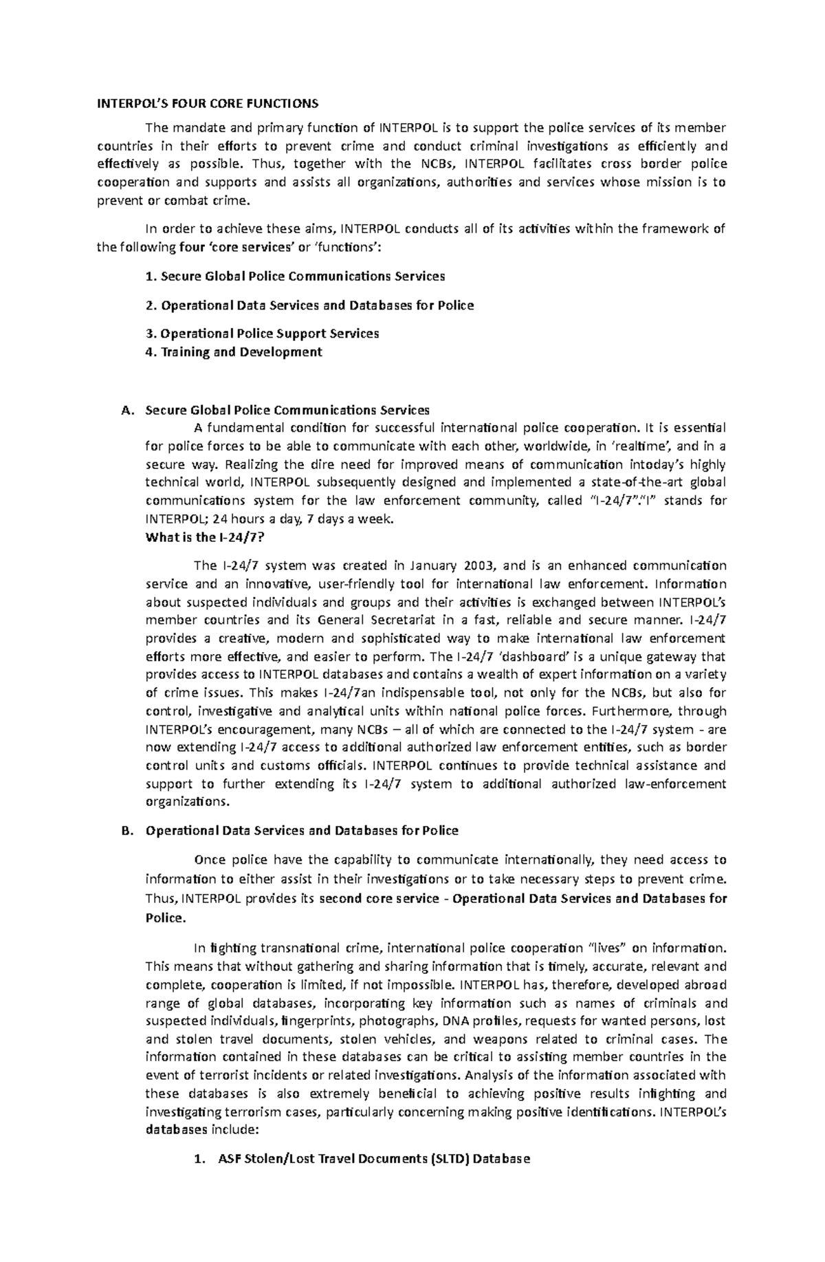 Interpol - INTERPOL’S FOUR CORE FUNCTIONS The mandate and primary function of INTERPOL is to ...