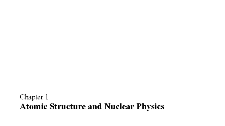Chapter 1: Atomic Structure and Nuclear Physics - PHY102 Notes - Studocu