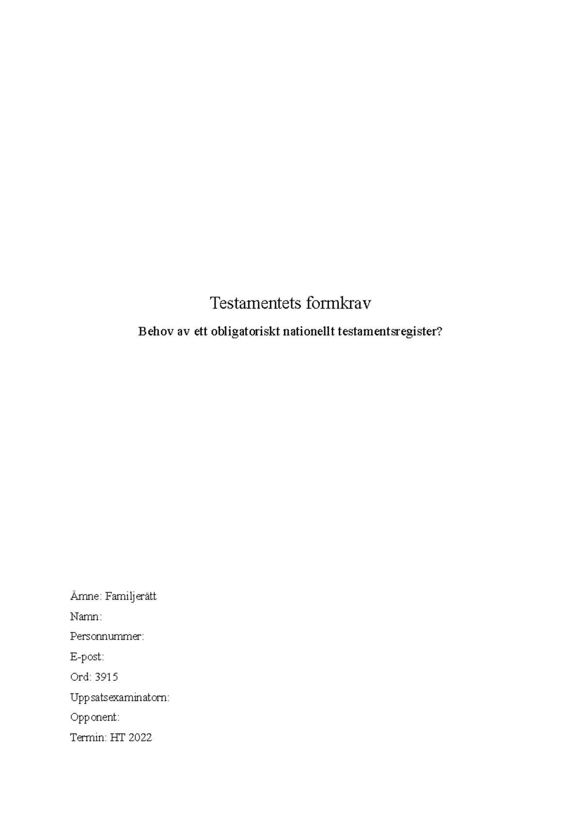 Uppsats - Formkrav för Testamente och Behov av Testamentsregister (HT ...