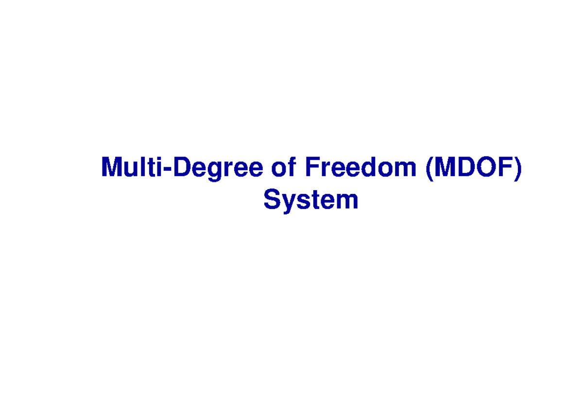 Lecture 5 - Analysis of Multi-Degree of Freedom Systems - Studocu