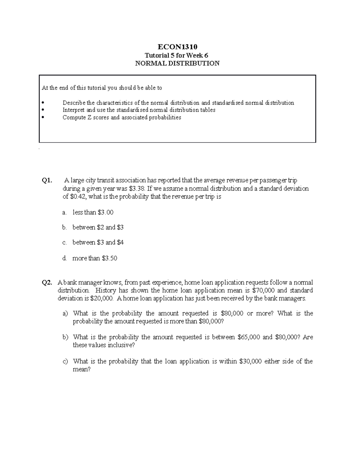 ECON1310 Tutorial 5 - tut questions - ECON Tutorial 5 for Week 6 NORMAL DISTRIBUTION At the end ...