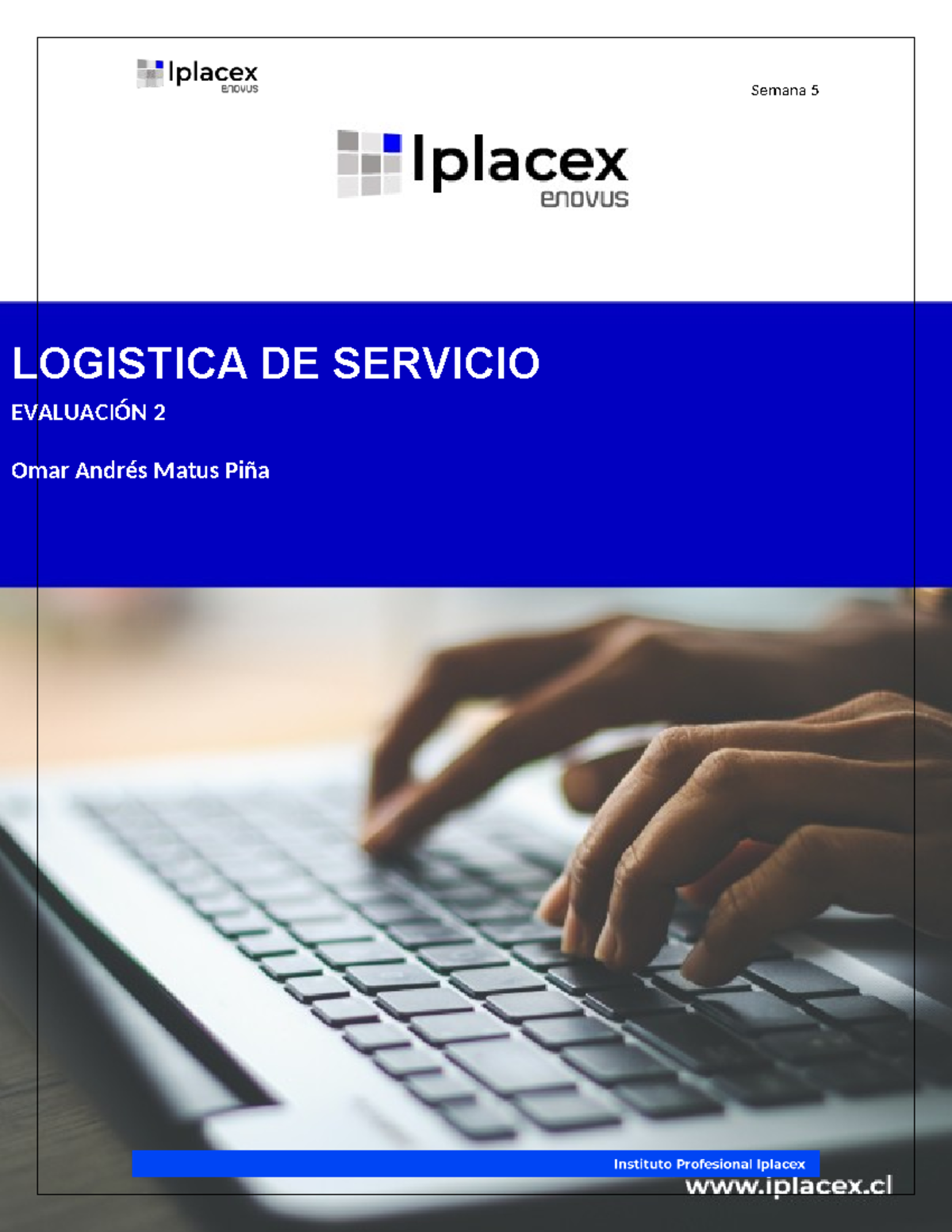 Logística de Servicio - Evaluación 2 TA 5 - Omar Andrés Matus Piña ...