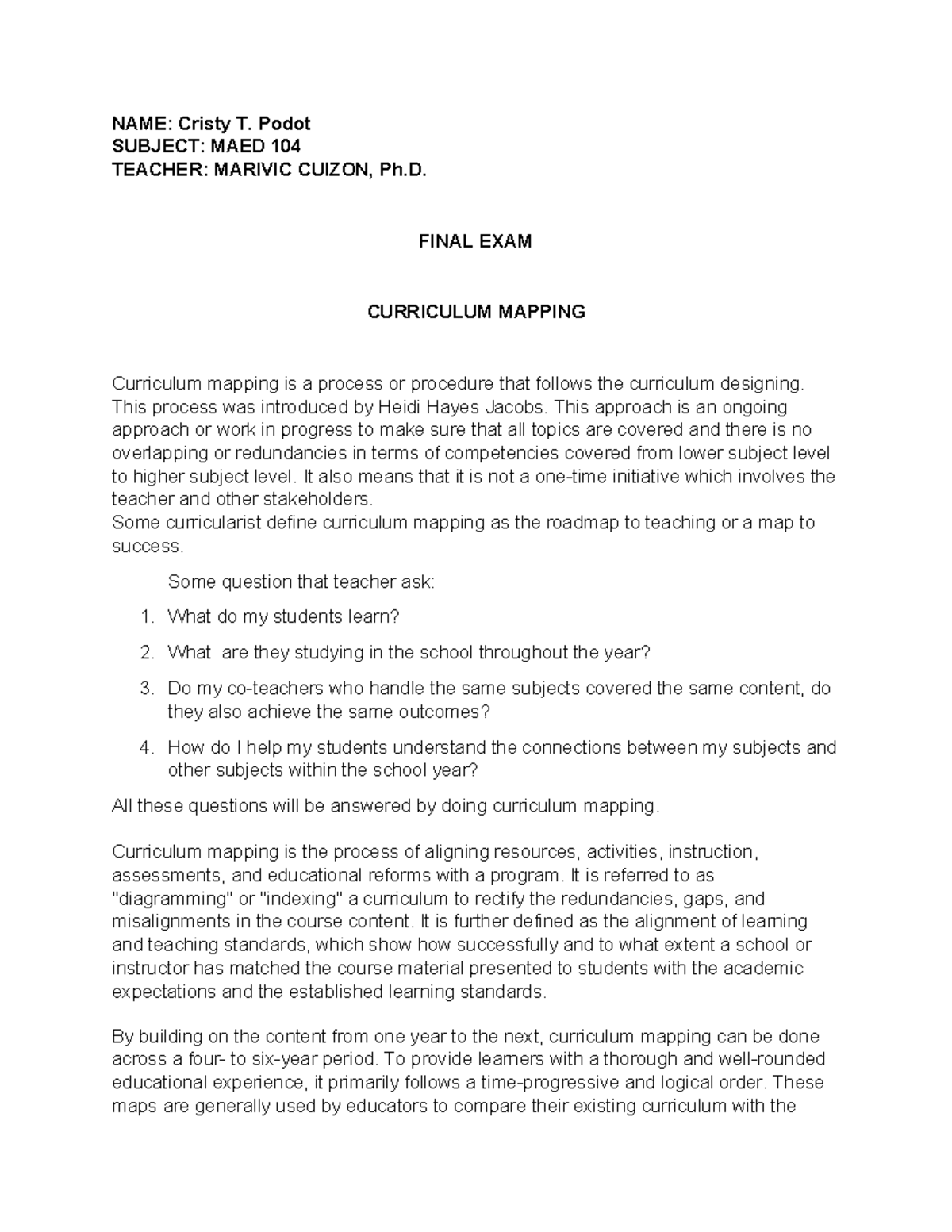 Podot, Cristy Final Exam - NAME: Cristy T. Podot SUBJECT: MAED 104 ...