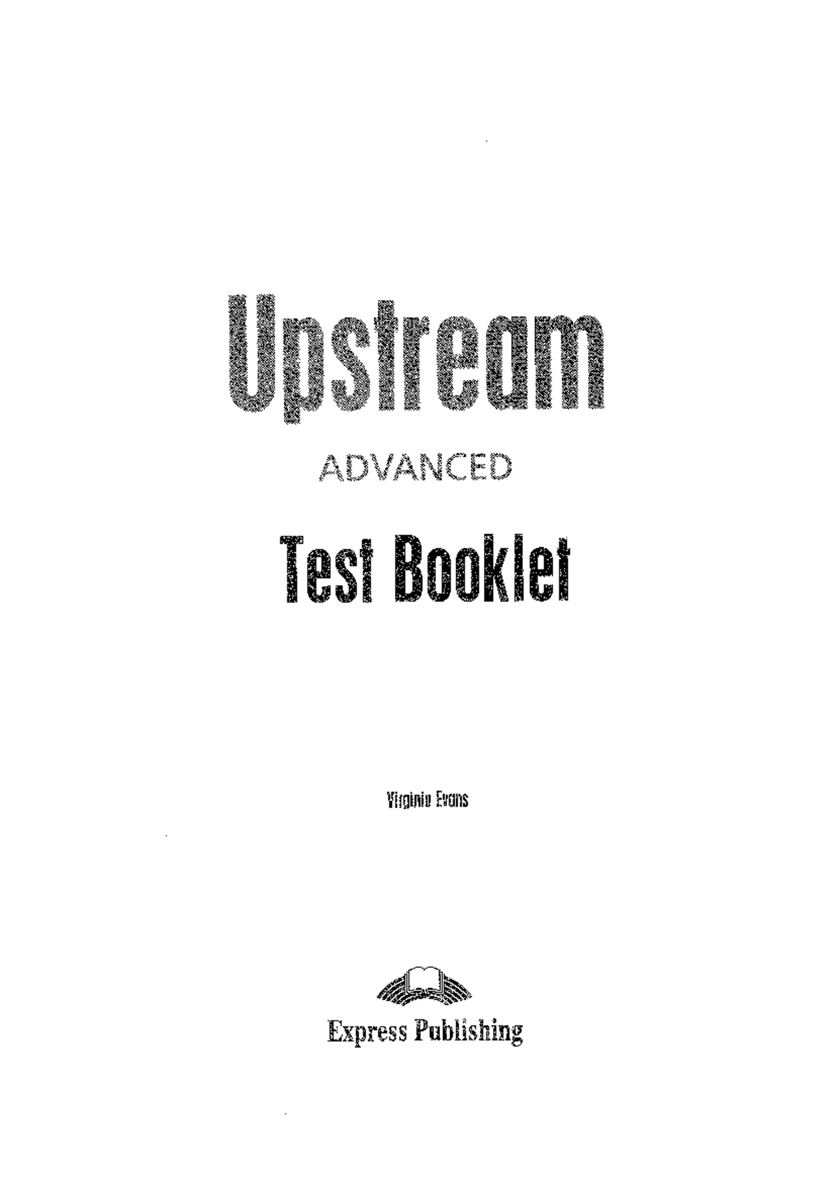 Upstream Advanced C1 Test Booklet - English Grammar - Studocu