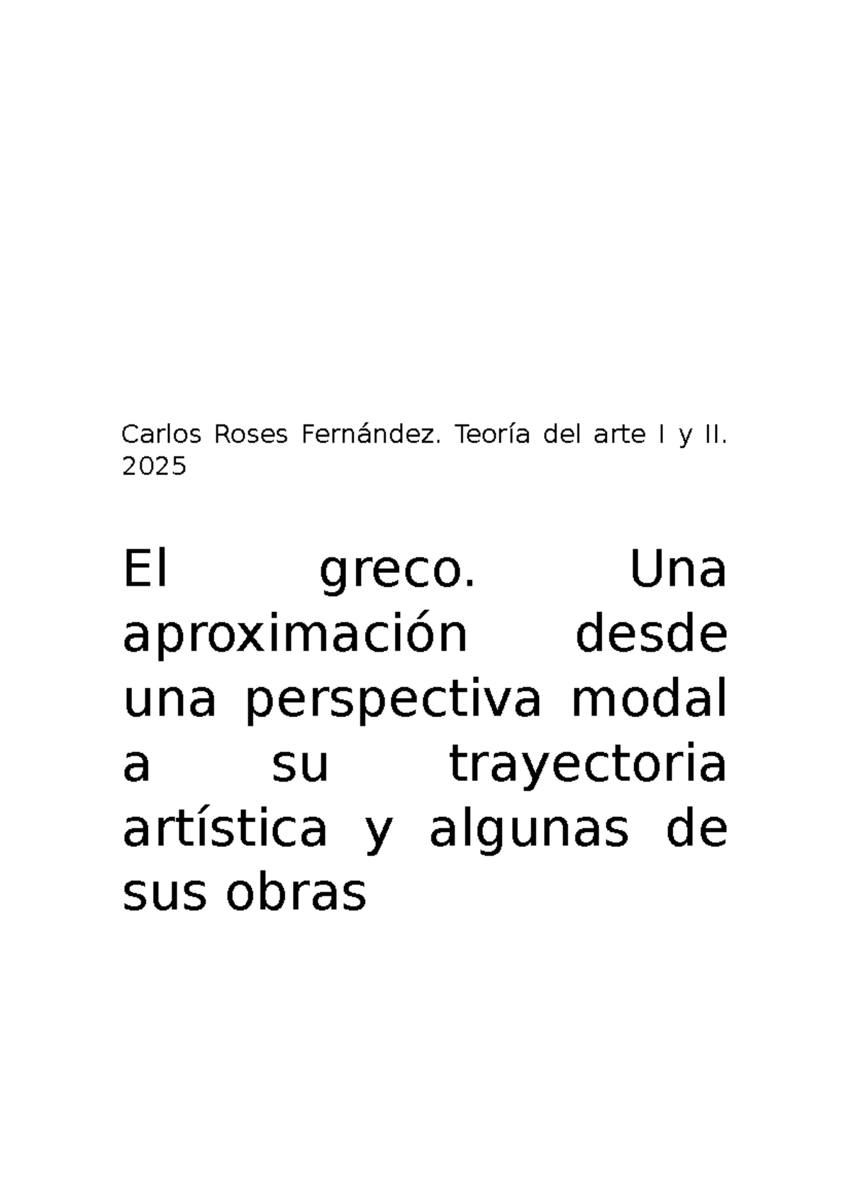 Teoría del Arte I y II: El Greco y su Trayectoria Artística - Studocu