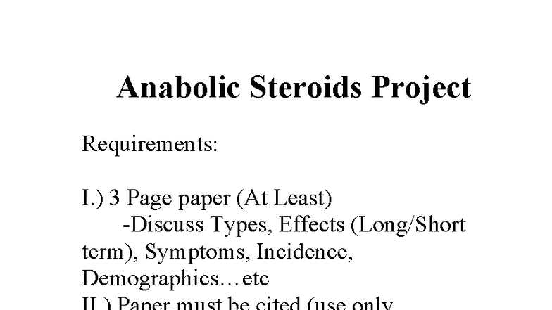 Steroids project - Anabolic Steroids Project Requirements: I.) 3 Page ...