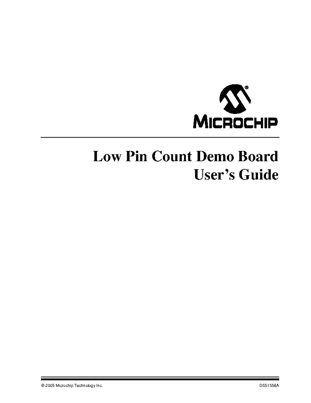 Low Pin Count User Guide 51556 a - © 2005 Microchip Technology Inc ...