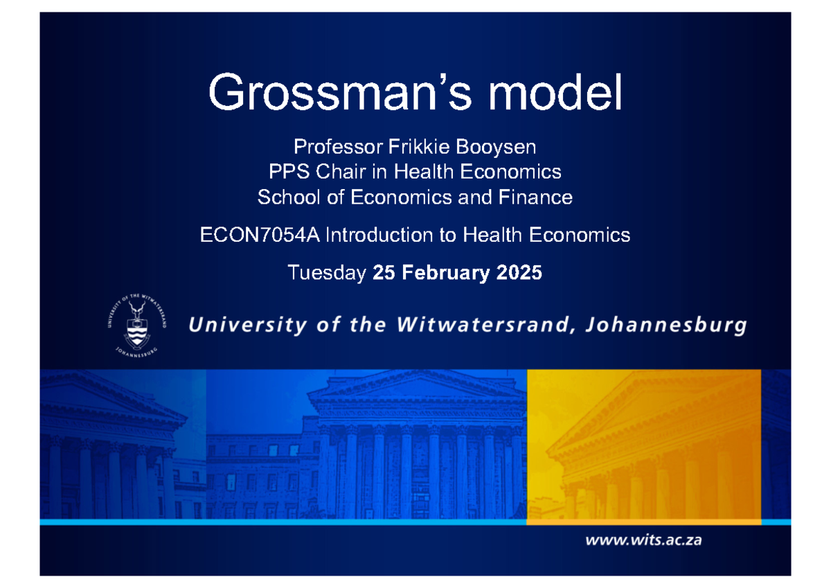 ECON7054A - Lecture 3: Grossman Model of Health Capital Demand Insights ...