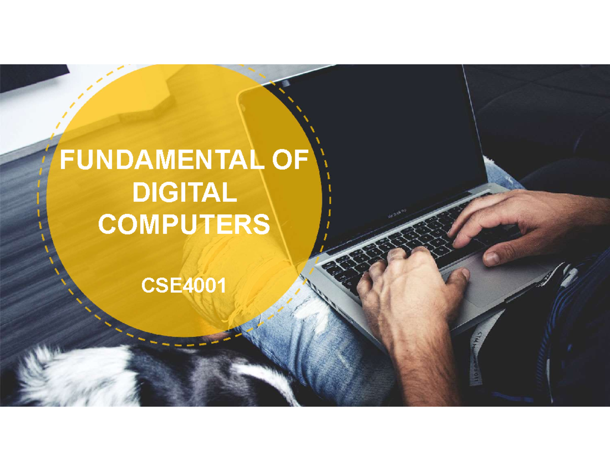 Lec1-ppt 66de8ea644175 - FUNDAMENTAL OF DIGITAL COMPUTERS CSE Objective: • This module provides ...