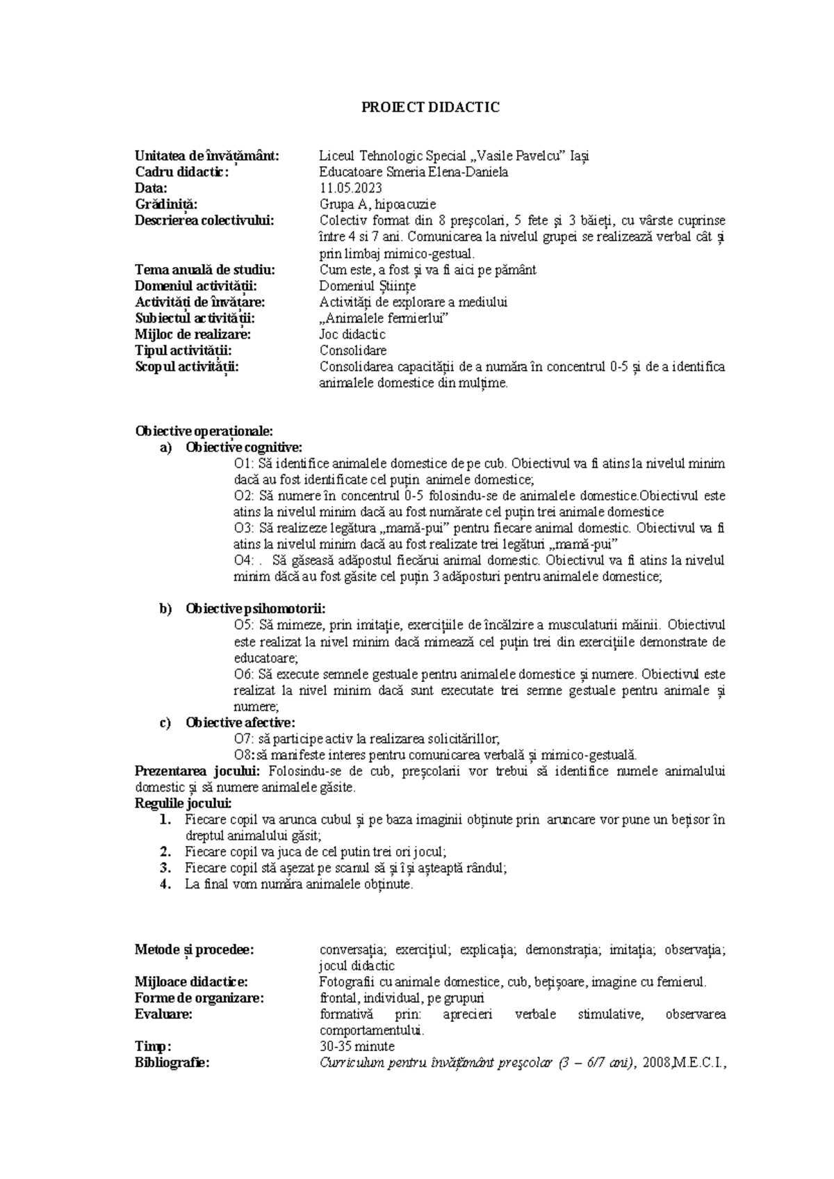 Proiect-gradinita-AEM - PROIECT DIDACTIC Unitatea de învă ământ:ț ...