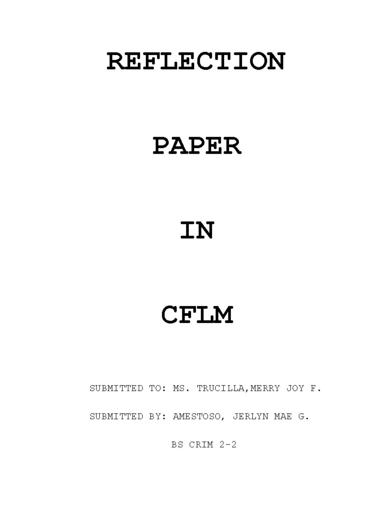 RA11131 - REFLECTION PAPER IN CFLM SUBMITTED TO: MS. TRUCILLA,MERRY JOY ...