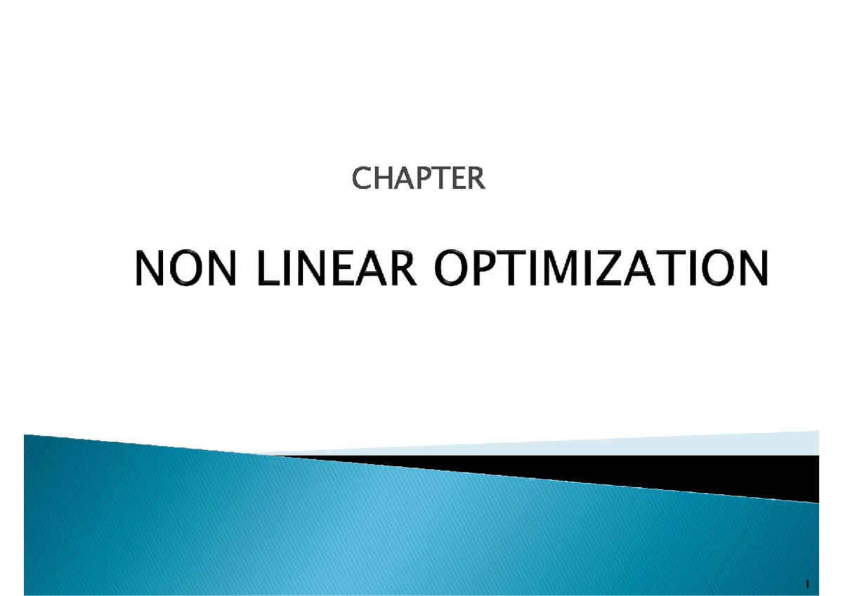 C3 - Chapter 1: Overview of Non-Linear Optimization Concepts - Studocu