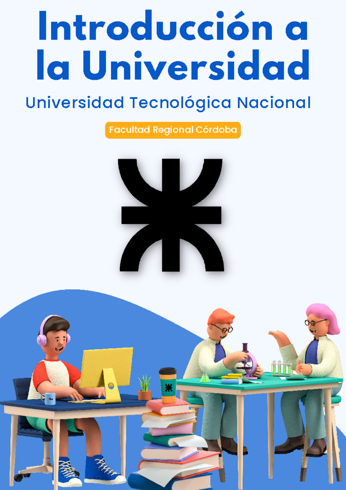 Introducción a la Universidad - UTN FRC: Guía para Futuras Ingenieros ...