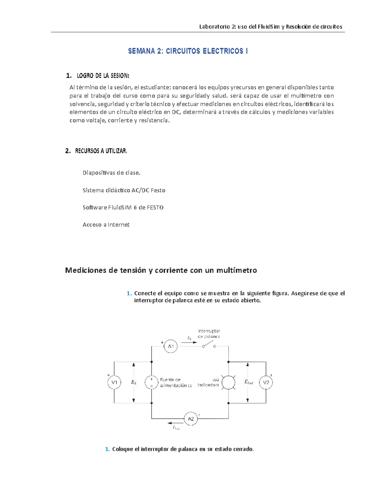 Laboratorio 2 circuitos electricos - SEMANA 2 : CIRCUITOS ELECTRICOS I 1. LOGRO DE LA SESION: Al ...