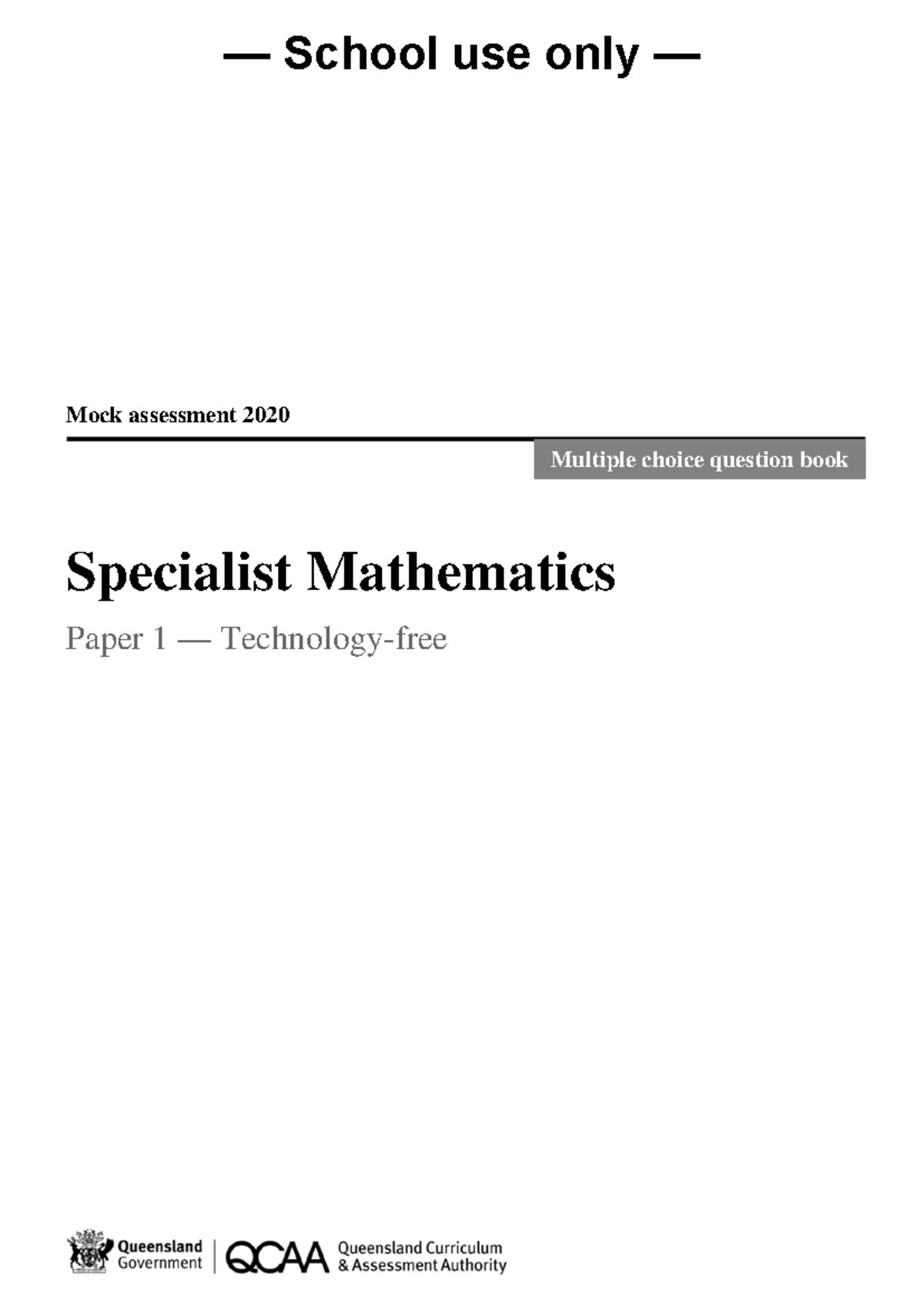 QCAA 2020 Mock Assessment: Specialist Mathematics Paper 1 MCQs - Studocu