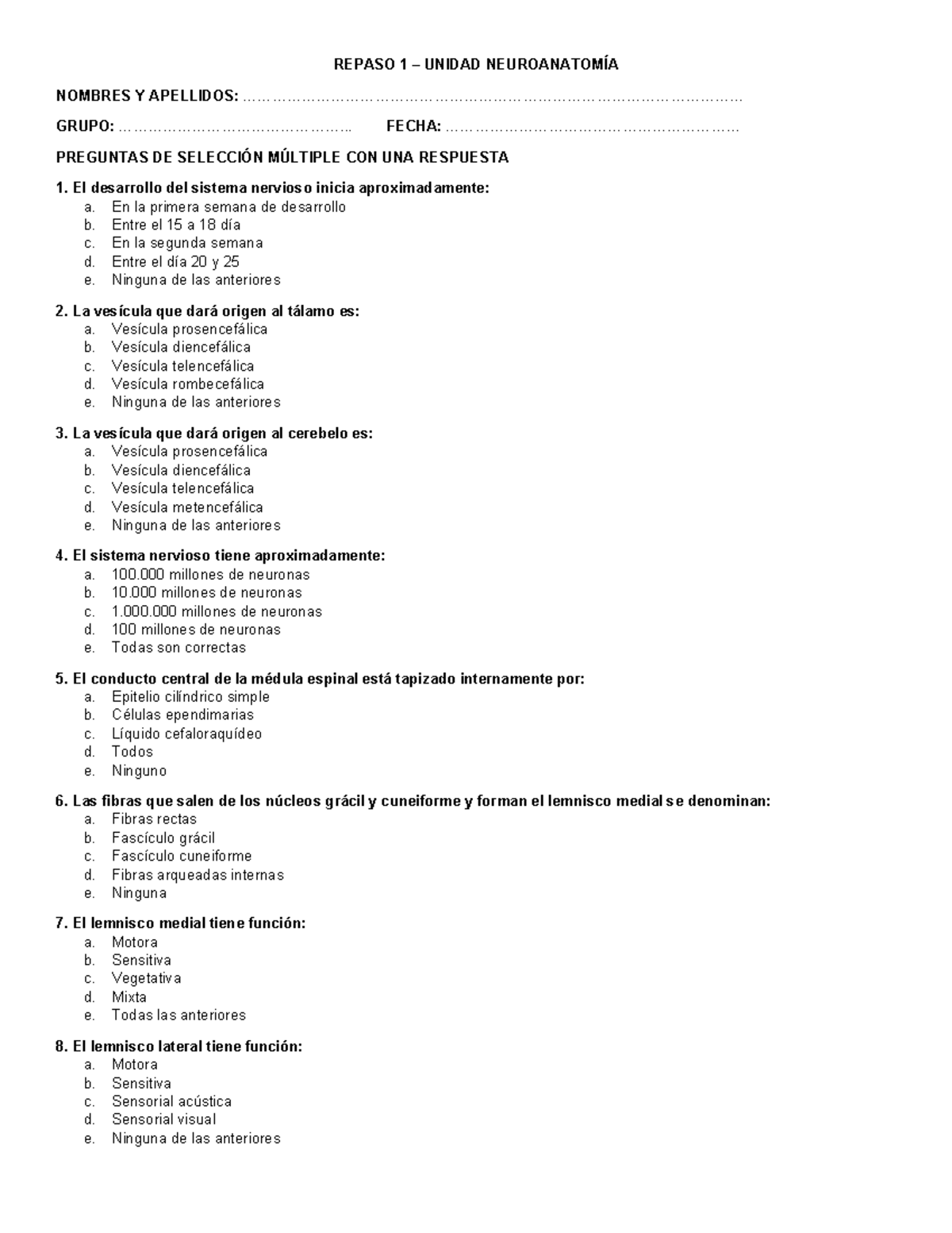 Repaso 1: Preguntas de Selección Múltiple en Neuroanatomía - Studocu