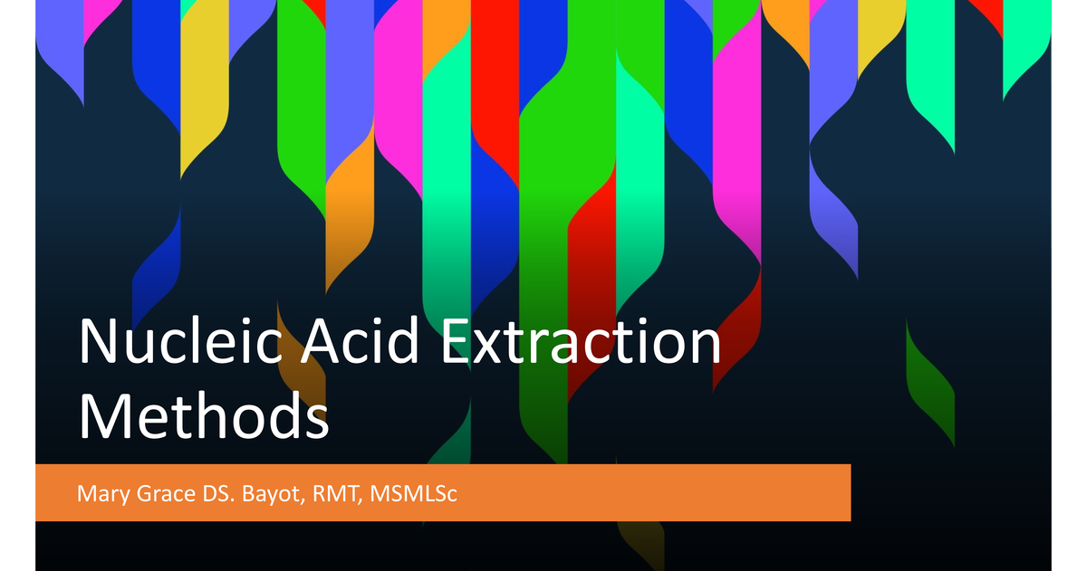 Nucleic-Acid-Extraction-Methodspptx 202503091308 16958 - Nucleic Acid ...