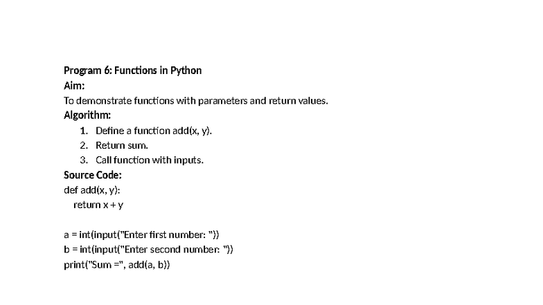 Functions - Computer science - Algorithm: 1. Define a function add(x, y ...