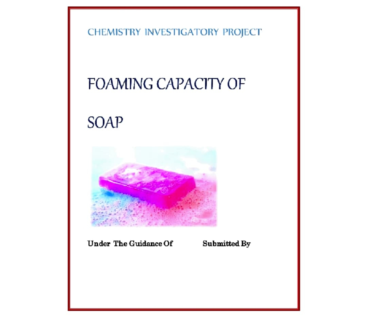 CHEM 101 Investigatory Project: Foaming Capacity of Soap - Studocu