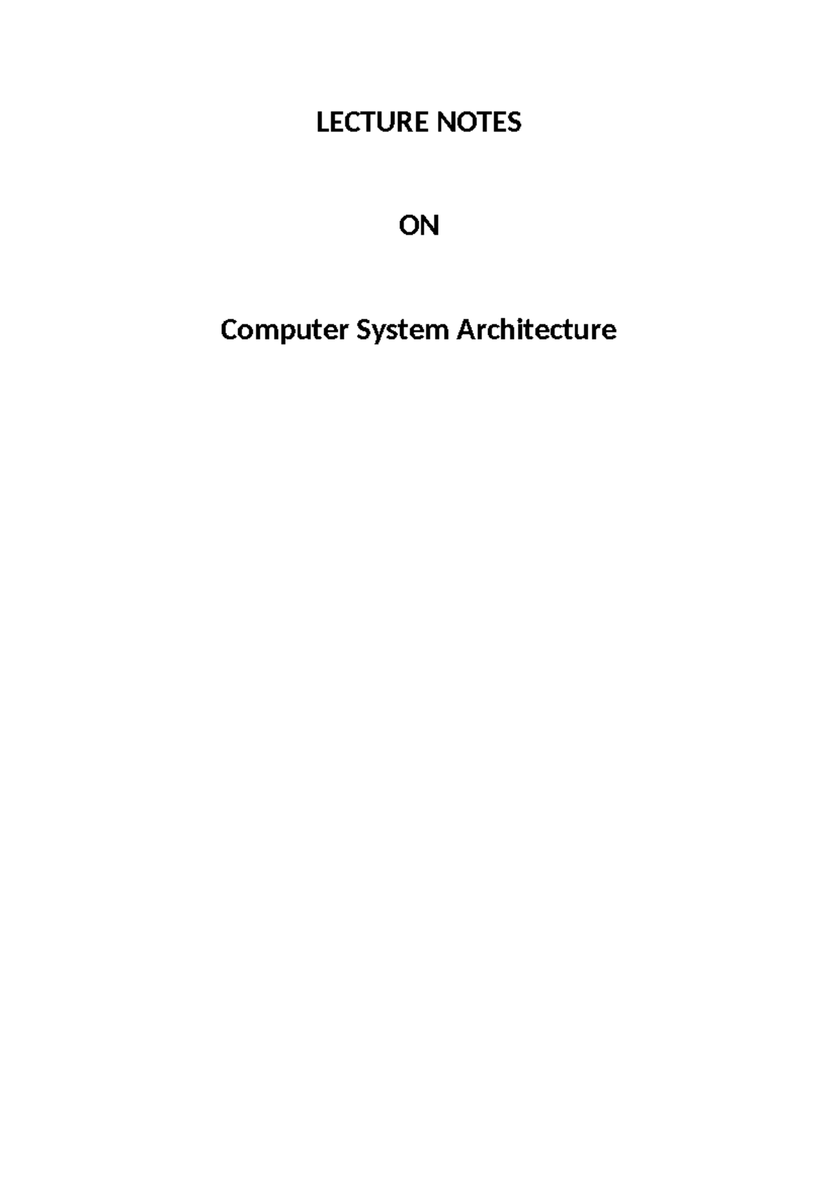 LECTURE NOTES ON Computer System Architecture (CS101) - Studocu