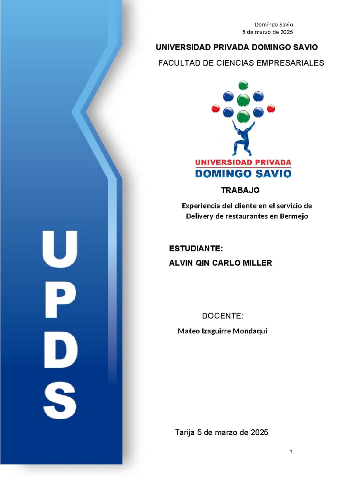 Tarea upds Delivery - Alvin Qin Carlo Domingo Savio Investigación de ...