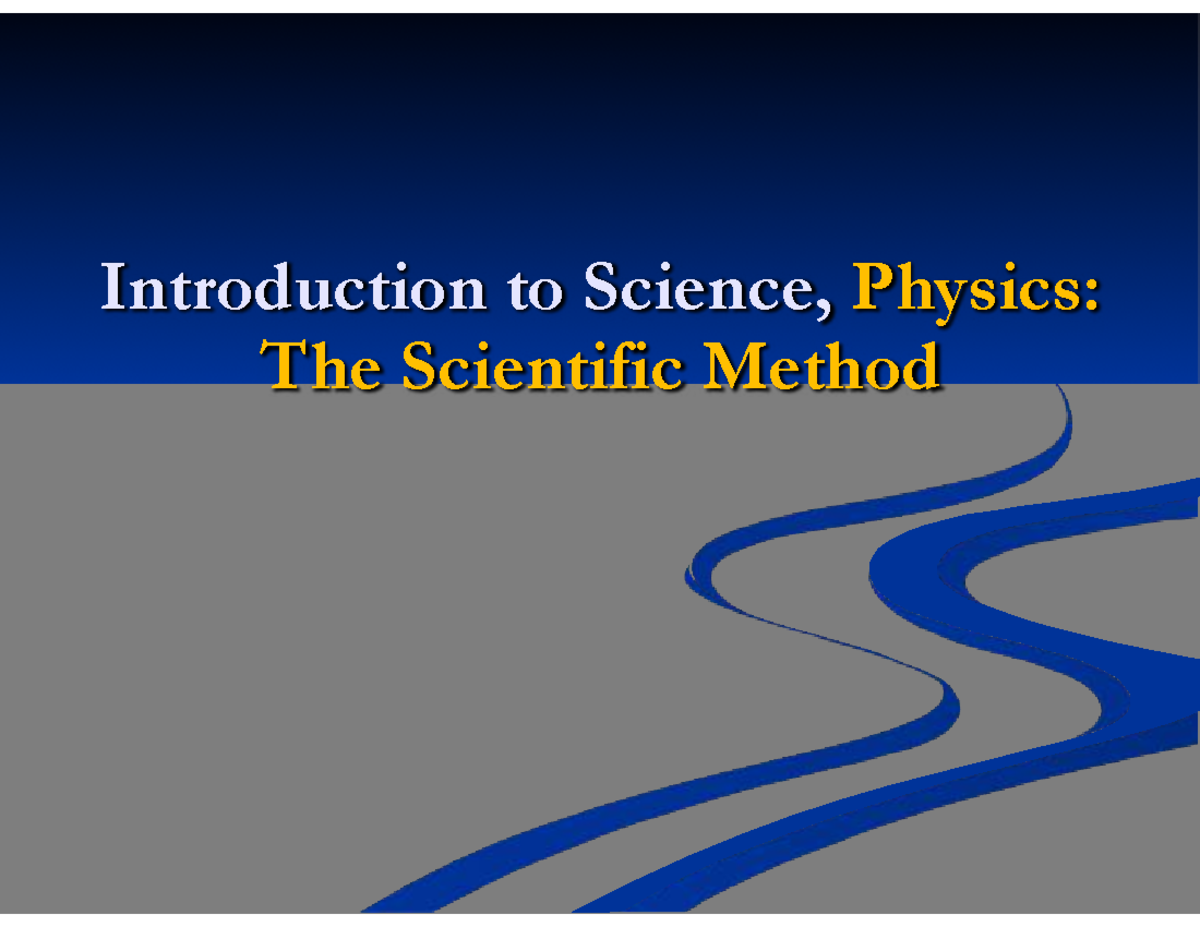 Physics 101: Overview of the Scientific Method and Its Applications ...