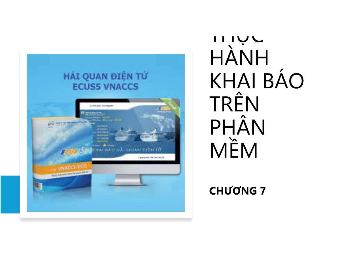 Chap 7. Thực hành khai báo - HANH HAI QUAN DIÊN TÜ ECUSS VNACCS KHAI ...