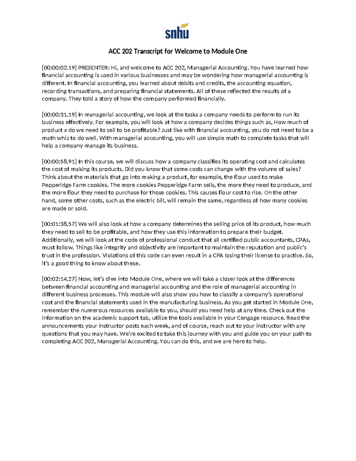 ACC 202 Transcript for Welcome to Module One - You have learned how financial accounting is used ...