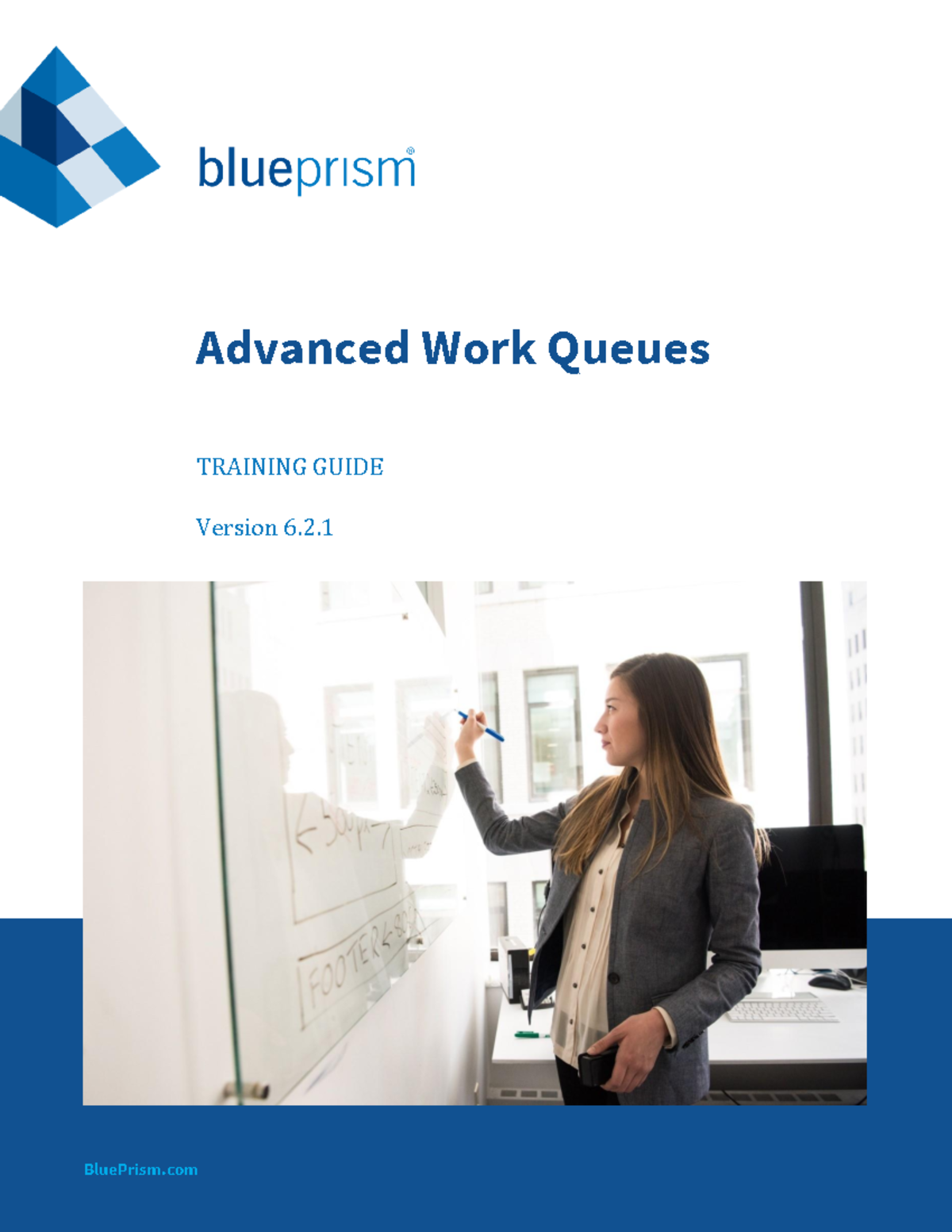 Blue Prism - Advanced Work Queues Training Guide (Version 6.2) - Studocu