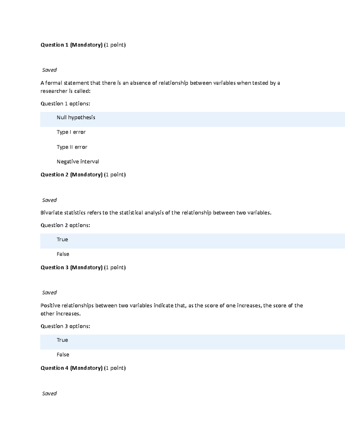 BST 322 Final EXAM - Question 1 (Mandatory) (1 point) Saved A formal statement that there is an ...