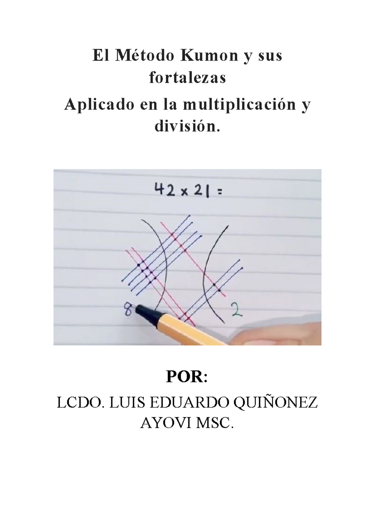 Fortalezas del Método Kumon en Multiplicación y División - Studocu