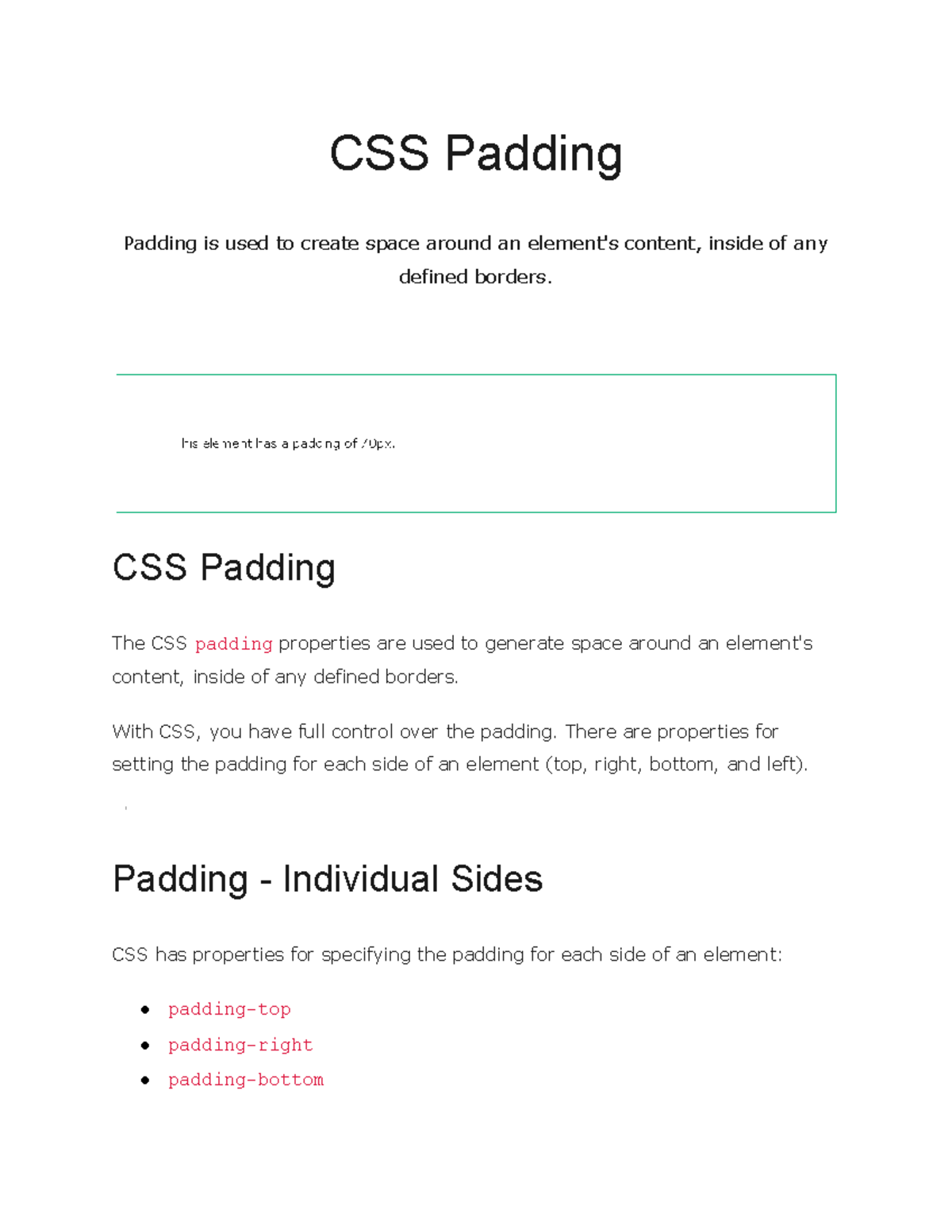 CSS Padding - CSS Padding Padding is used to create space around an element's content, inside of ...