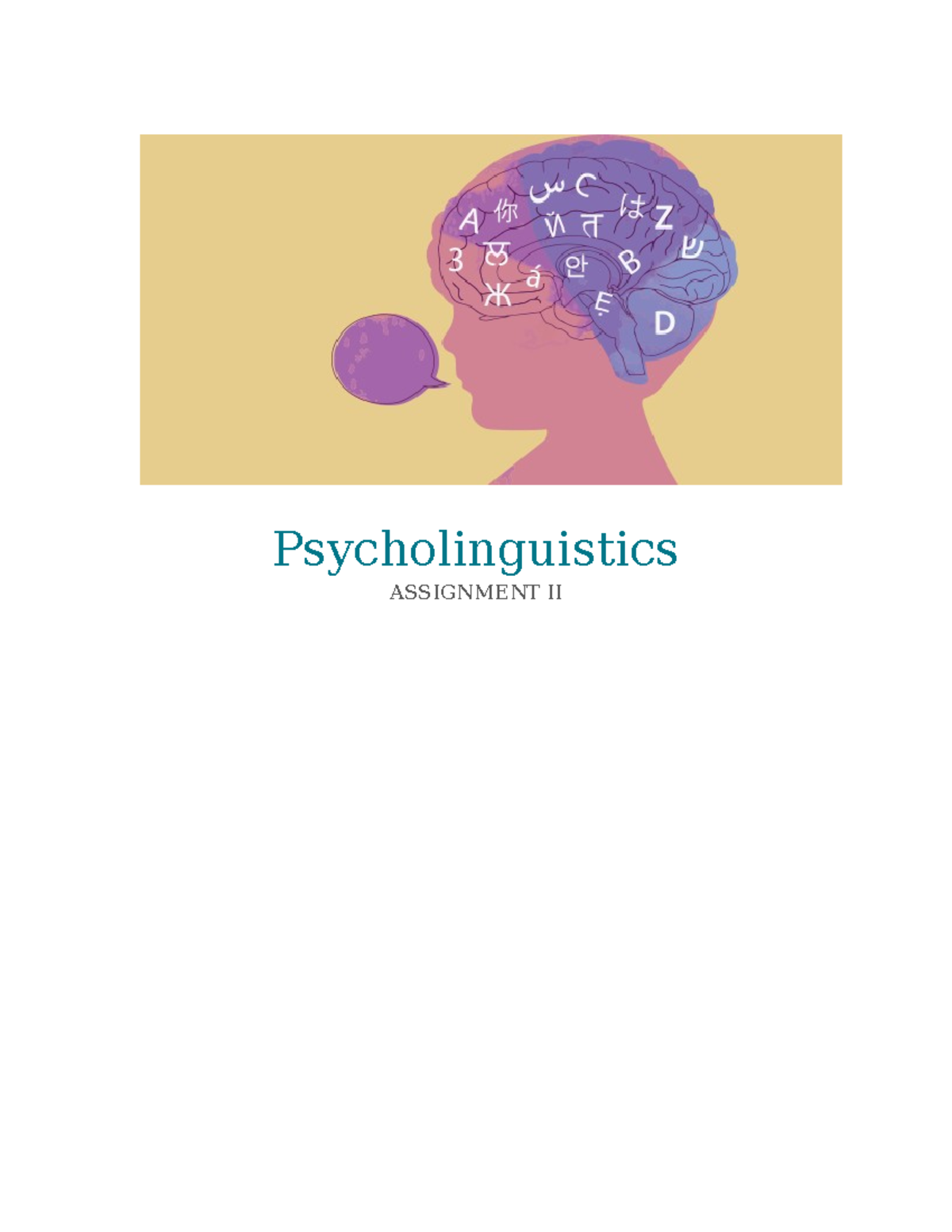 Psycholinguistics ASSIGNMENT II: Language & The Brain Overview - Studocu