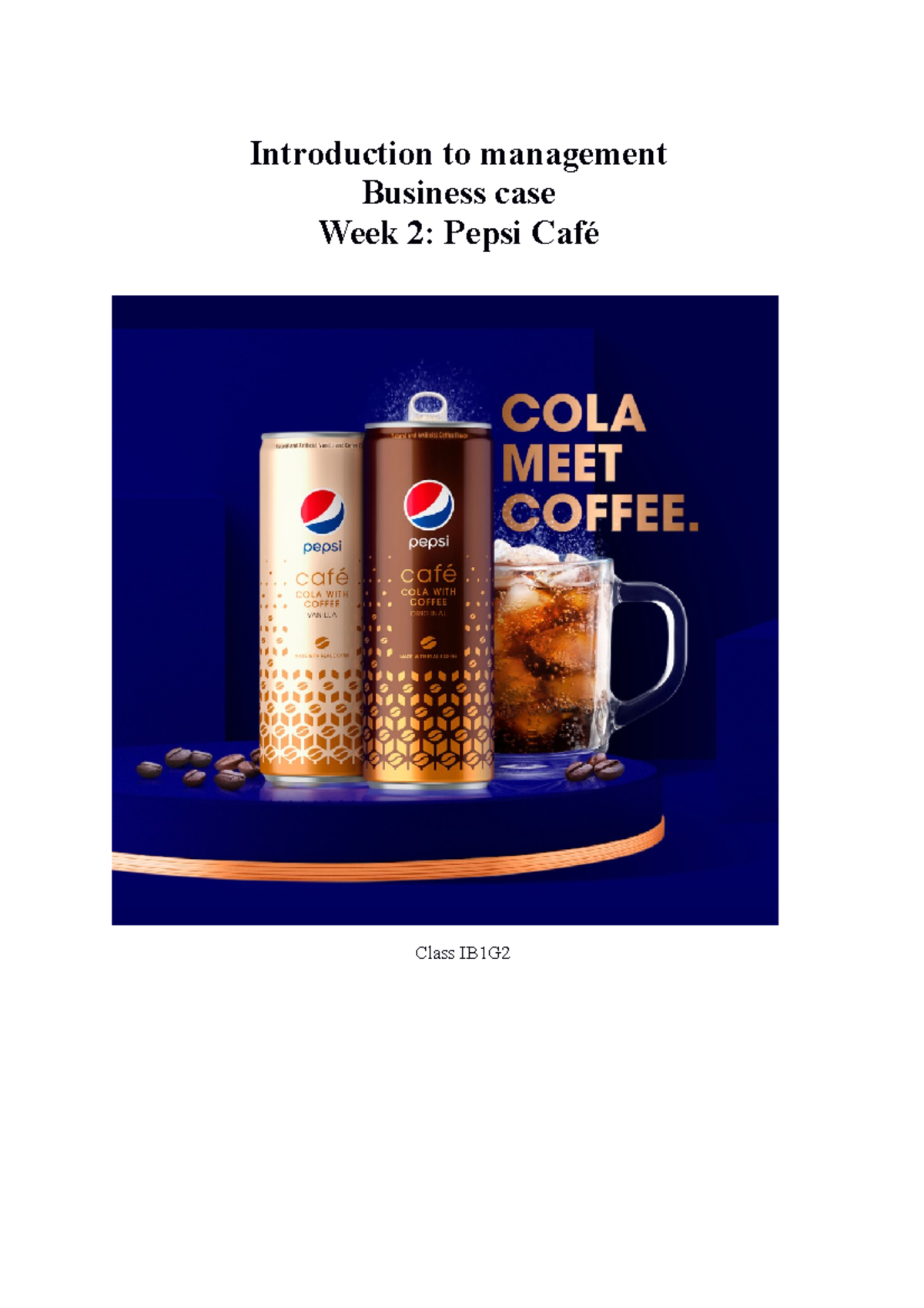 Analysis of External Environment: PepsiCo Business Case - Class IB1G ...