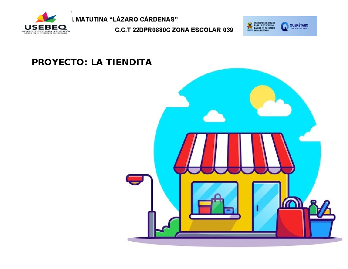 Proyecto Didáctico "La Tiendita" - C.C.T 22DPR0880C ZONA ESCOLAR 039 - Studocu