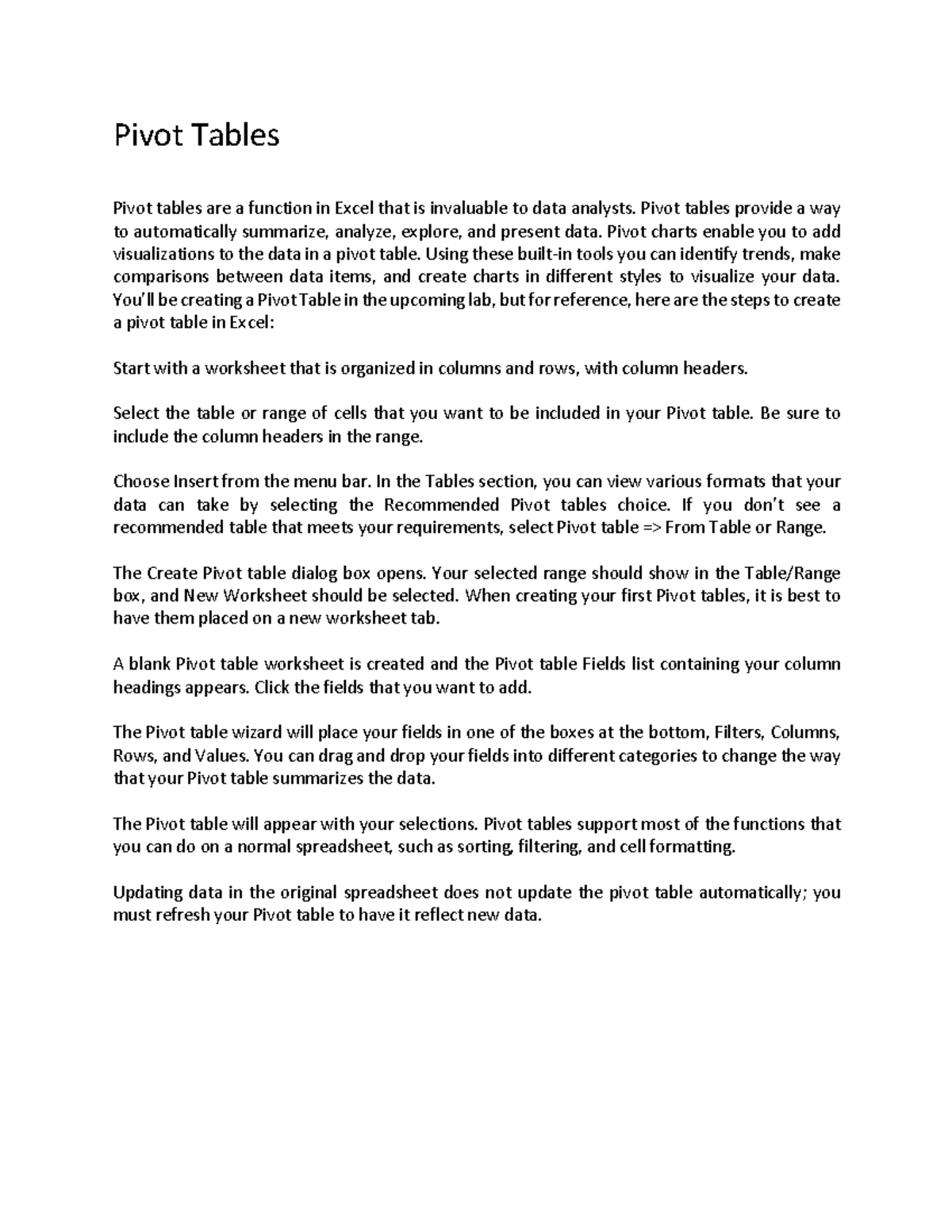 Pivot Tables - TECHNICAL - Pivot Tables Pivot tables are a function in Excel that is invaluable ...