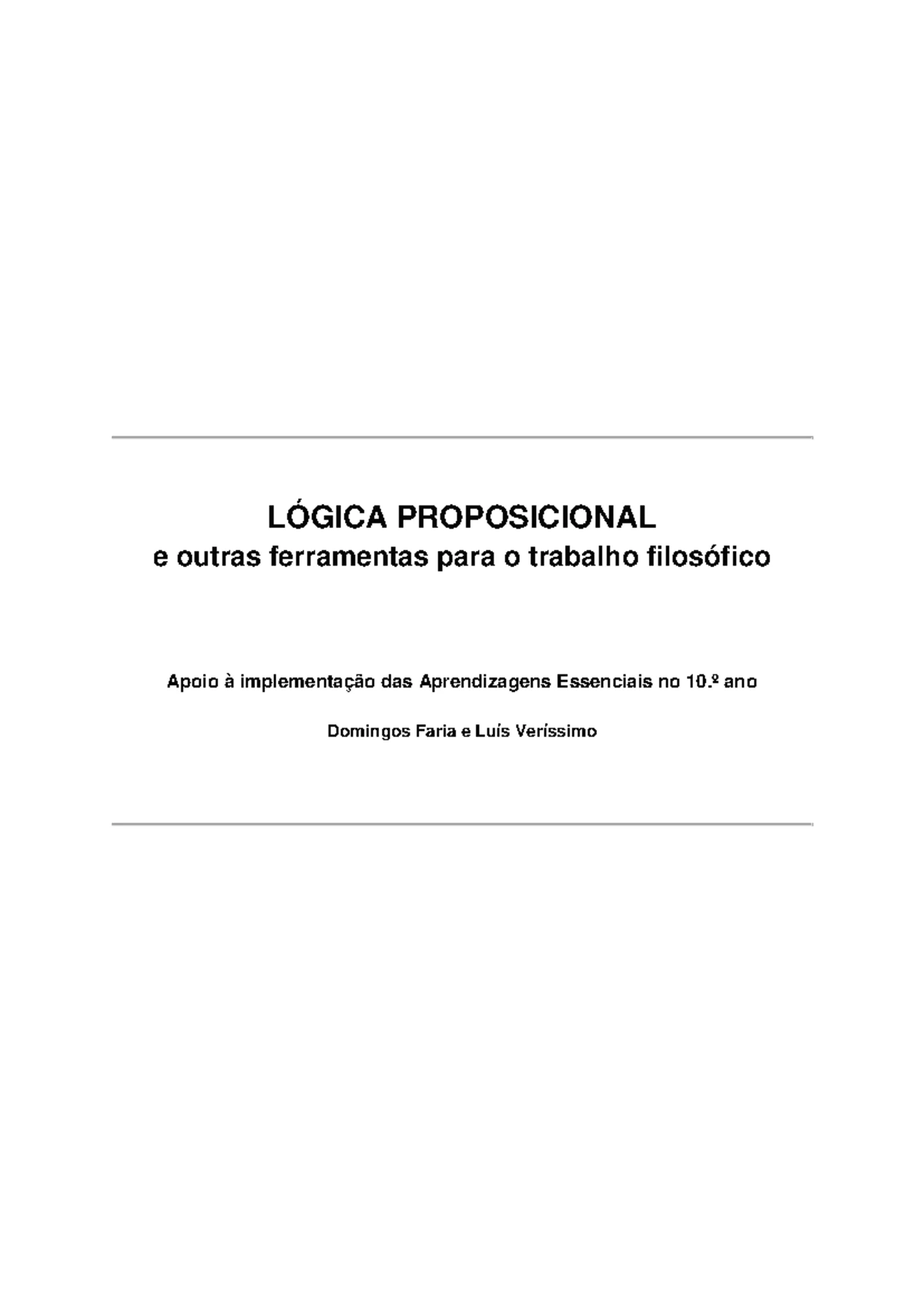 Lógica - FILOSOFIA 10 ANO - 1 Variáveis proposicionais Na lógica ...