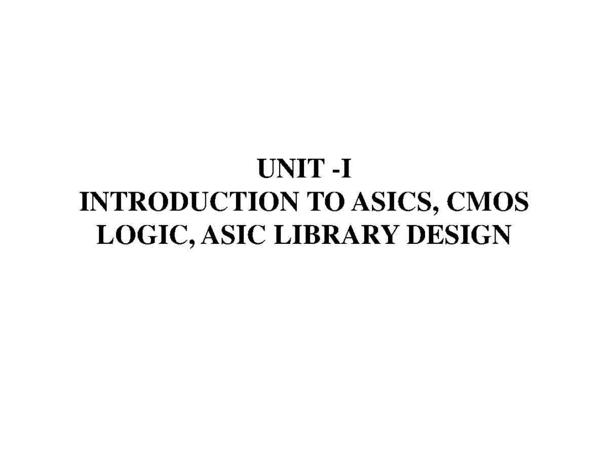 ASIC Design Overview - Unit 1: Introduction to ASICs & Types - Studocu