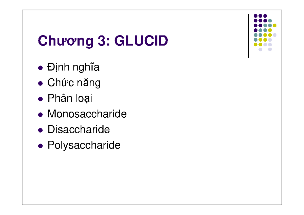 Chuong 3 svoaf - Hnnml - Ch ươ ng 3: GLUCID Đị nh ngh ĩ a Ch ứ c n ă ng Phân lo ạ i - Studocu