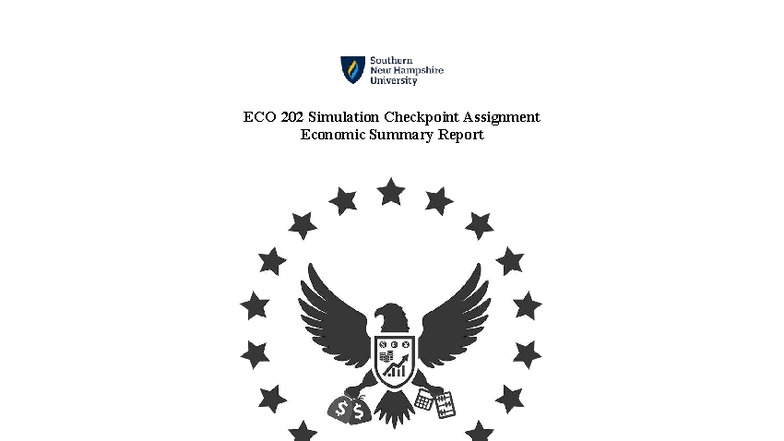 ECO 202 Module 3 Simulation Checkpoint: Economic Policy Analysis Report ...