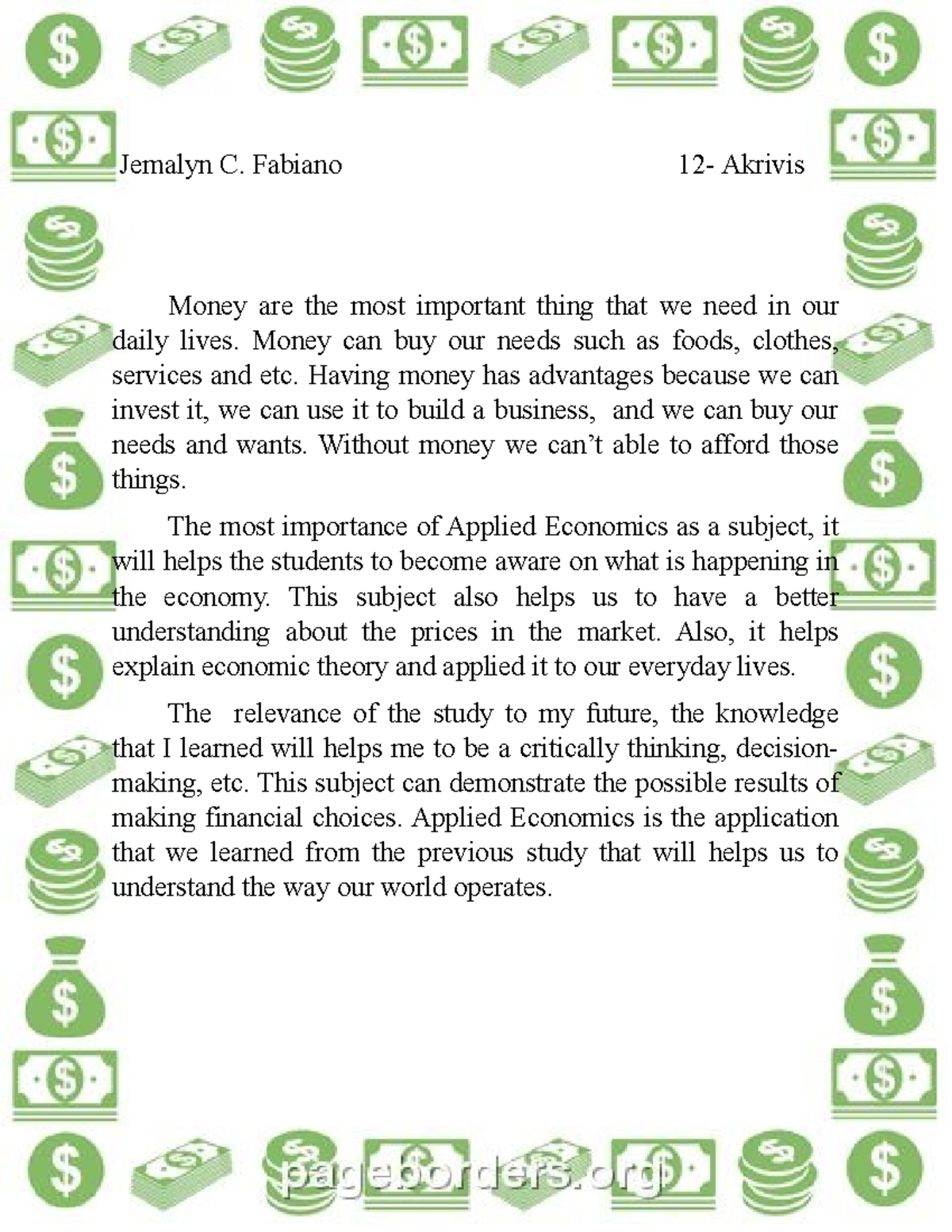 Essay 1 - iaksakndj - Jemalyn C. Fabiano 12- Akrivis Money are the most ...