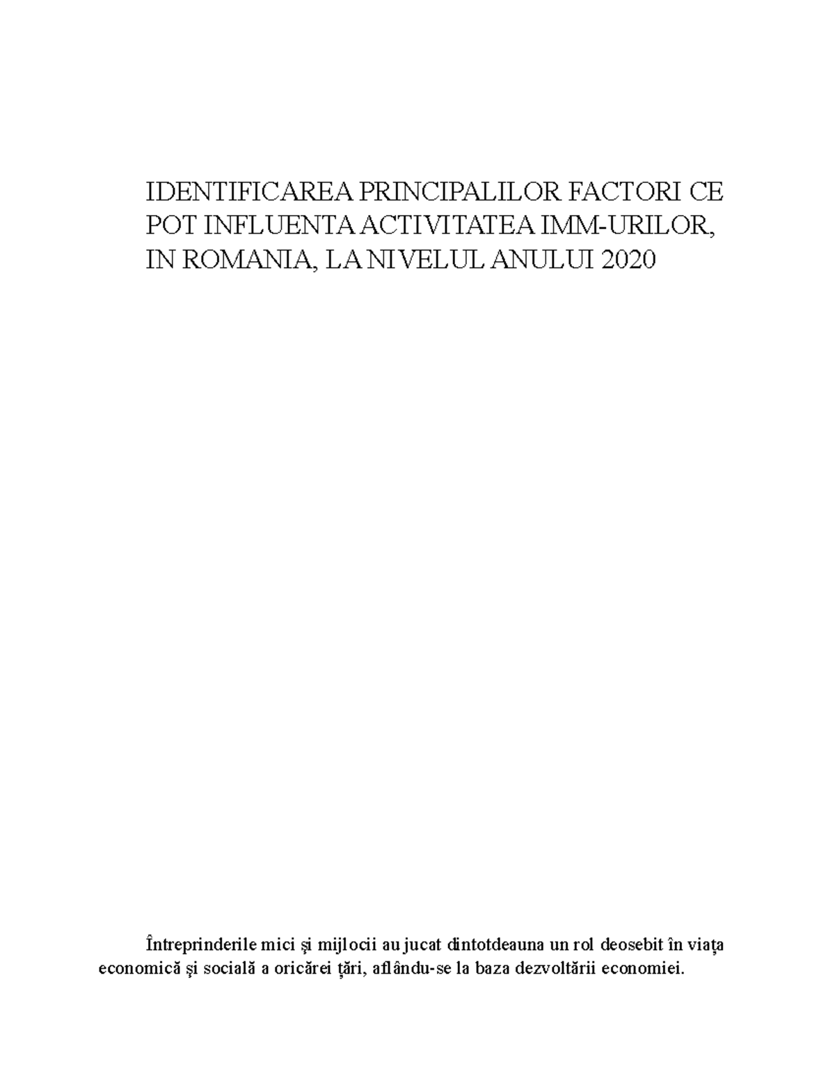 Identificarea factorilor ce pot influenta activitatea IMM-urilor ...
